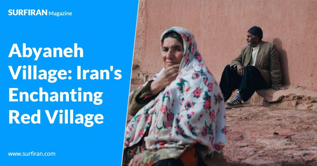 Abyaneh Village: Iran's Enchanting Red Village – SURFIRAN