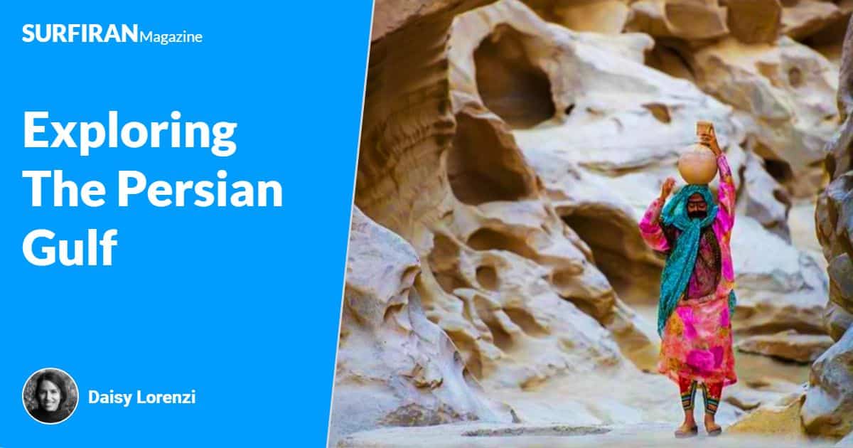The Persian Gulf: A Journey Through Culture And Nature