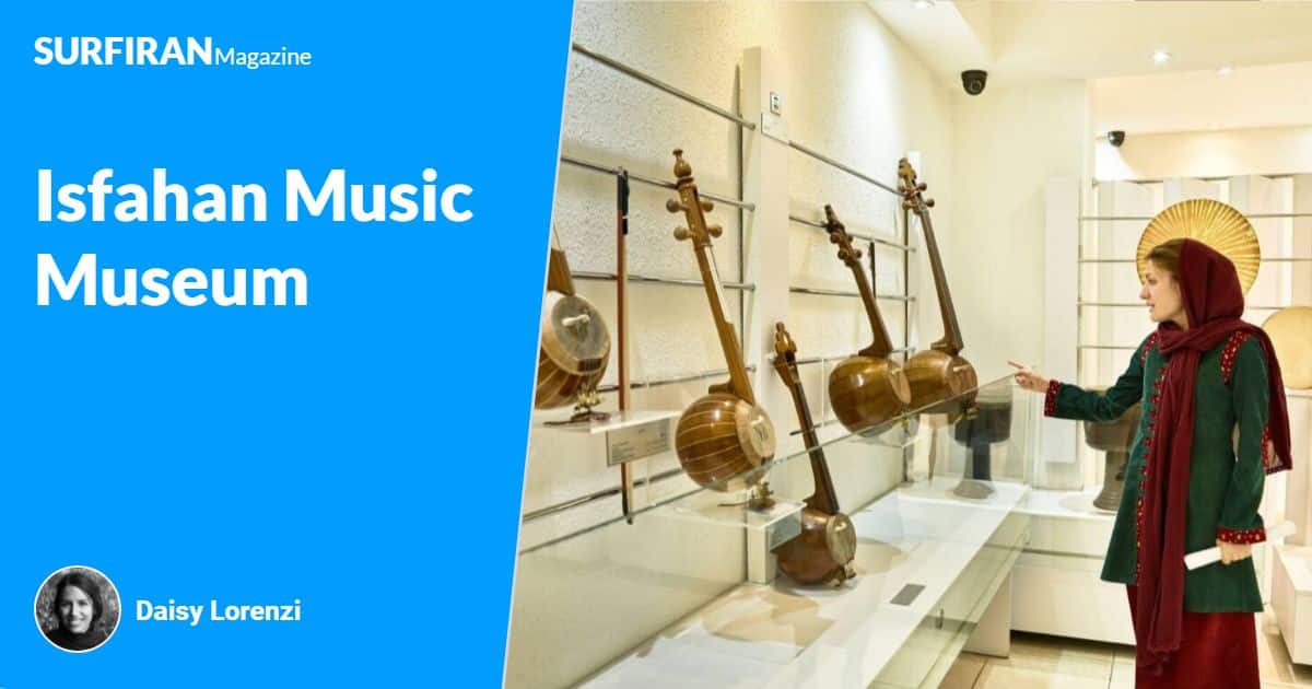 Isfahan at the Music Museum: Exploring the Rich Music History