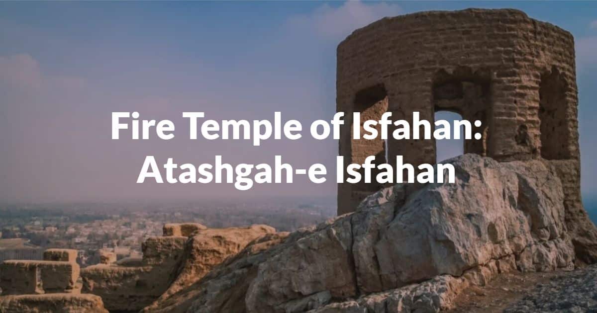Fire Temple Of Isfahan: Atashgah-e Isfahan