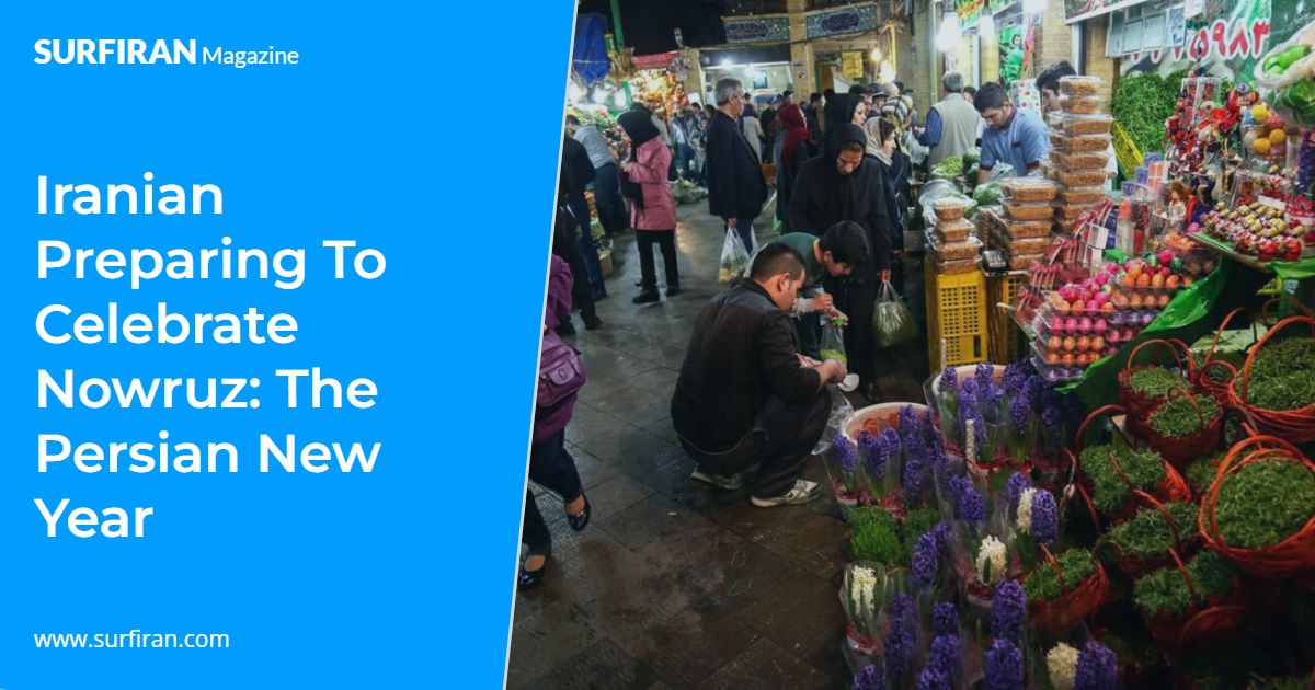 Iranian Preparing To Celebrate Nowruz: The Persian New Year