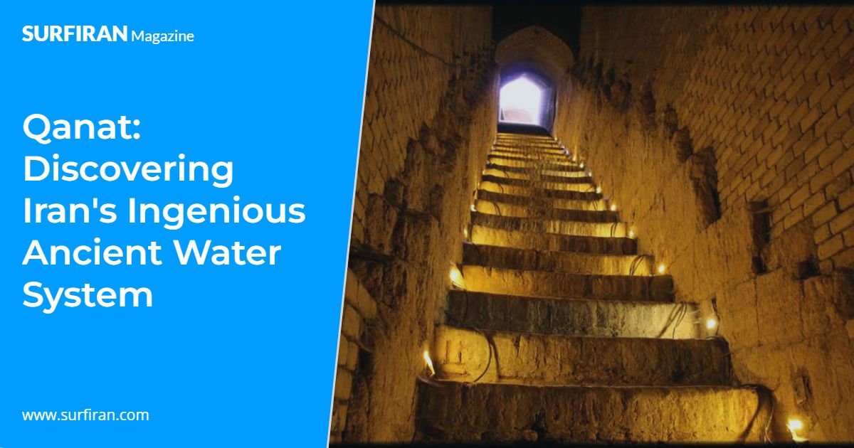 Qanat Discovering Irans Ingenious Ancient Water System – SURFIRAN