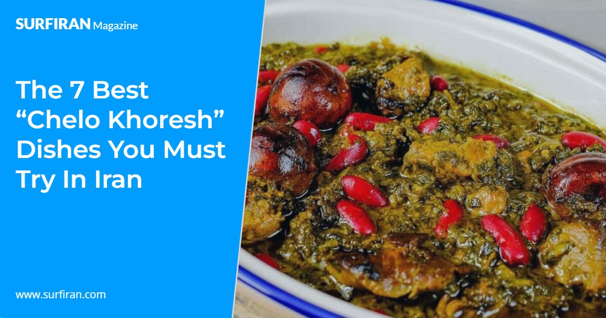 The 7 Best “Chelo khoresh” Dishes You Must Try In Iran – SURFIRAN