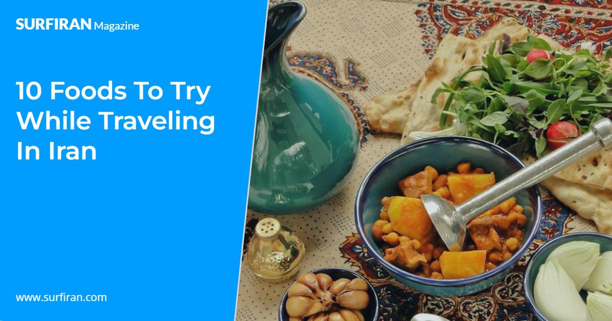 10 Foods to Try While Traveling in Iran