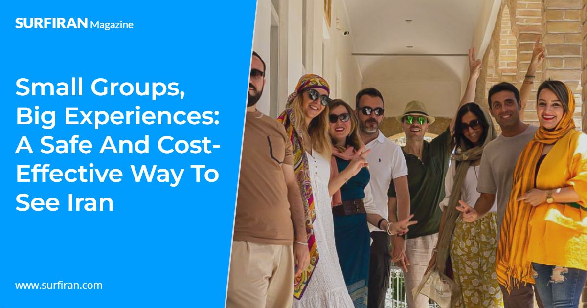 Iran Small Group Tour: An Unforgettable Experience