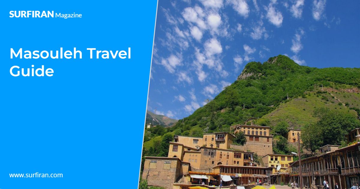 Masouleh Travel Guide: Top Sights & Tips + Photos