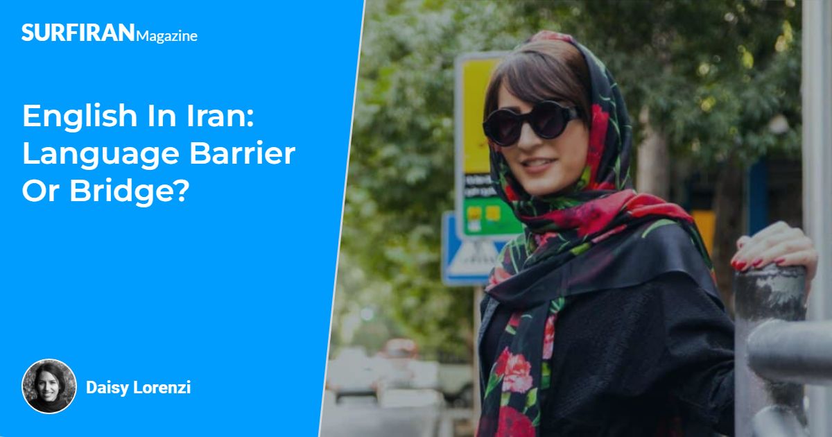 English in Iran: Language Barrier or Bridge?
