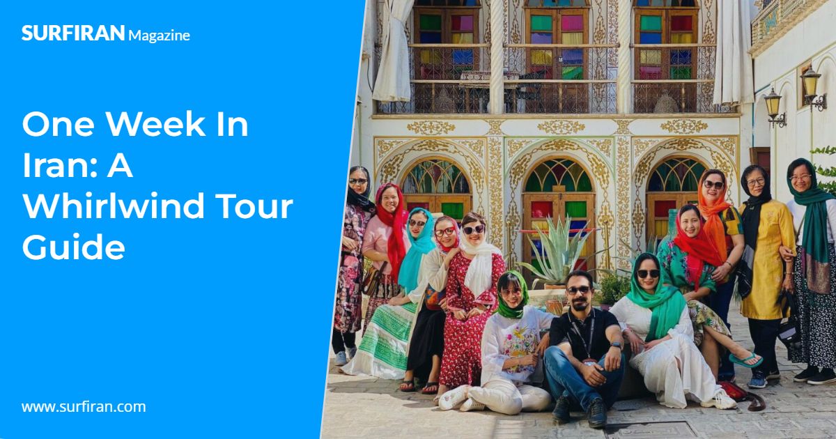 One Week in Iran: A Whirlwind Tour Guide – SURFIRAN