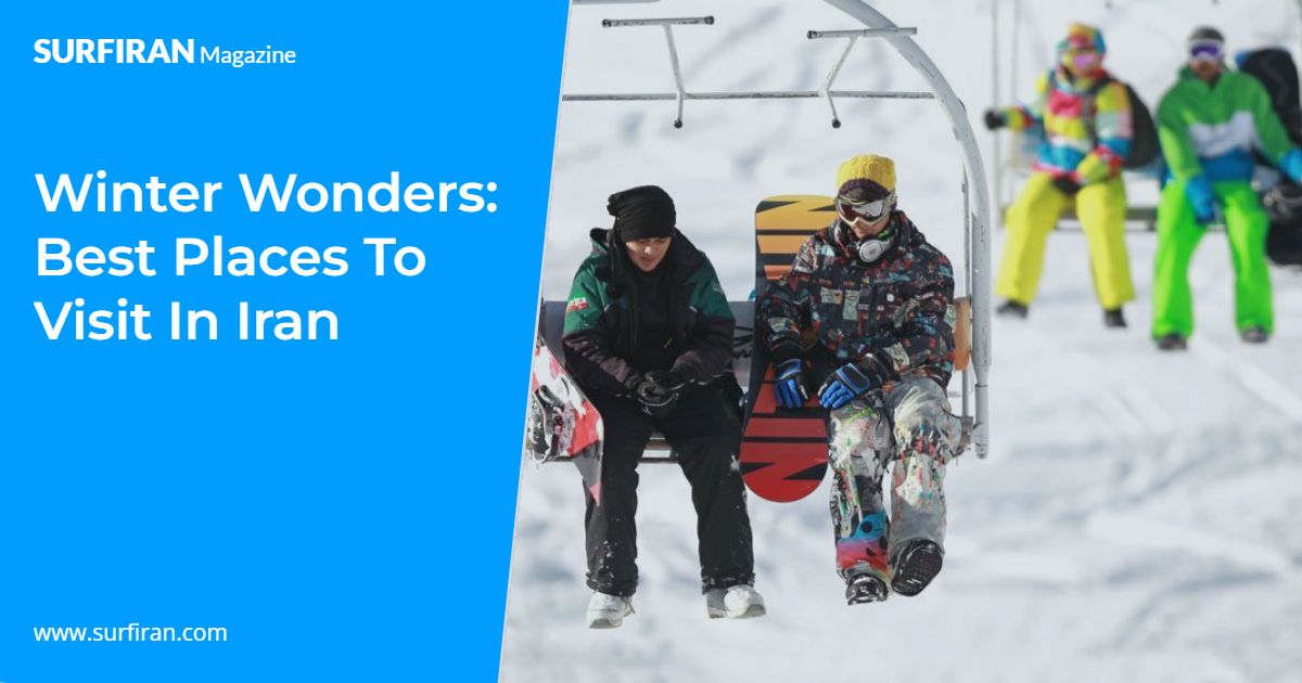 Winter Wonders: Best Places to Visit in Iran – SURFIRAN