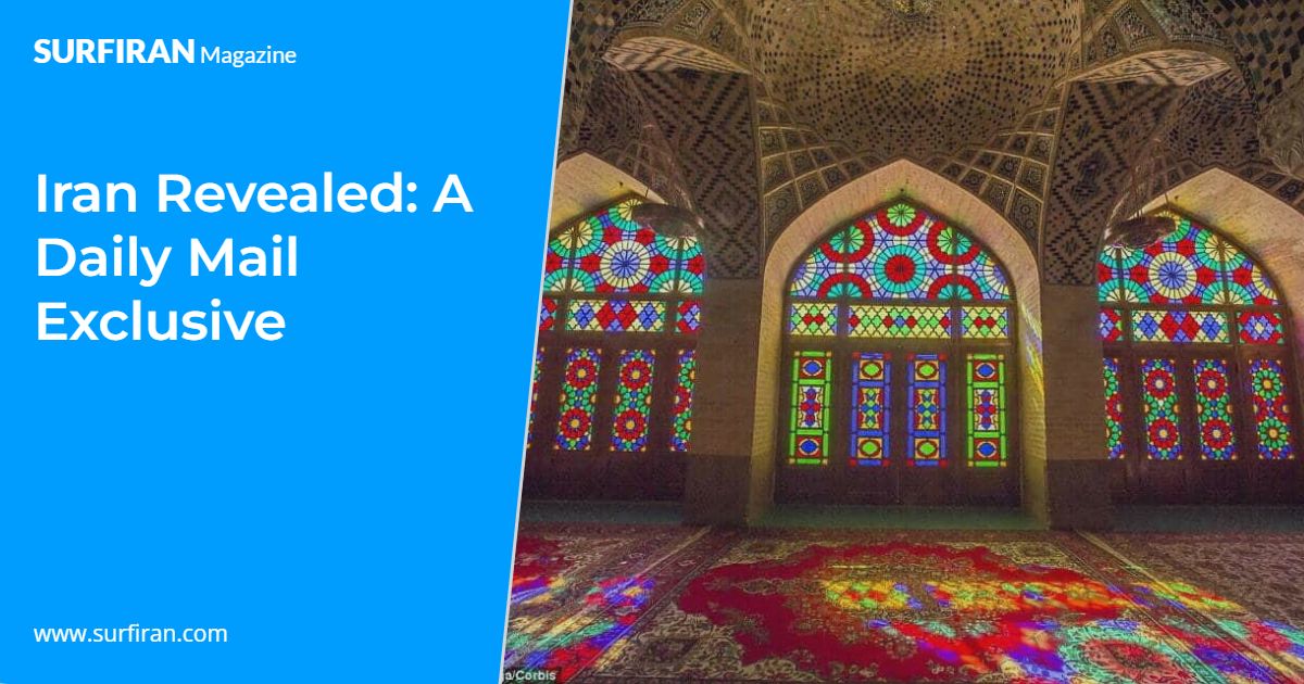 Iran Revealed A Daily Mail Exclusive – SURFIRAN