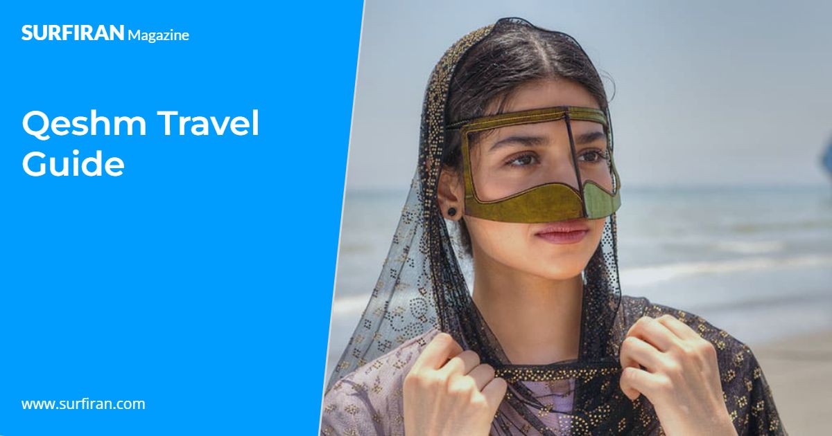 Qeshm Travel Guide: Top Sights & Tips + Photos – SURFIRAN
