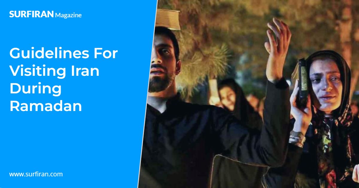 Visiting Iran During Ramadan: A Guide for Travelers