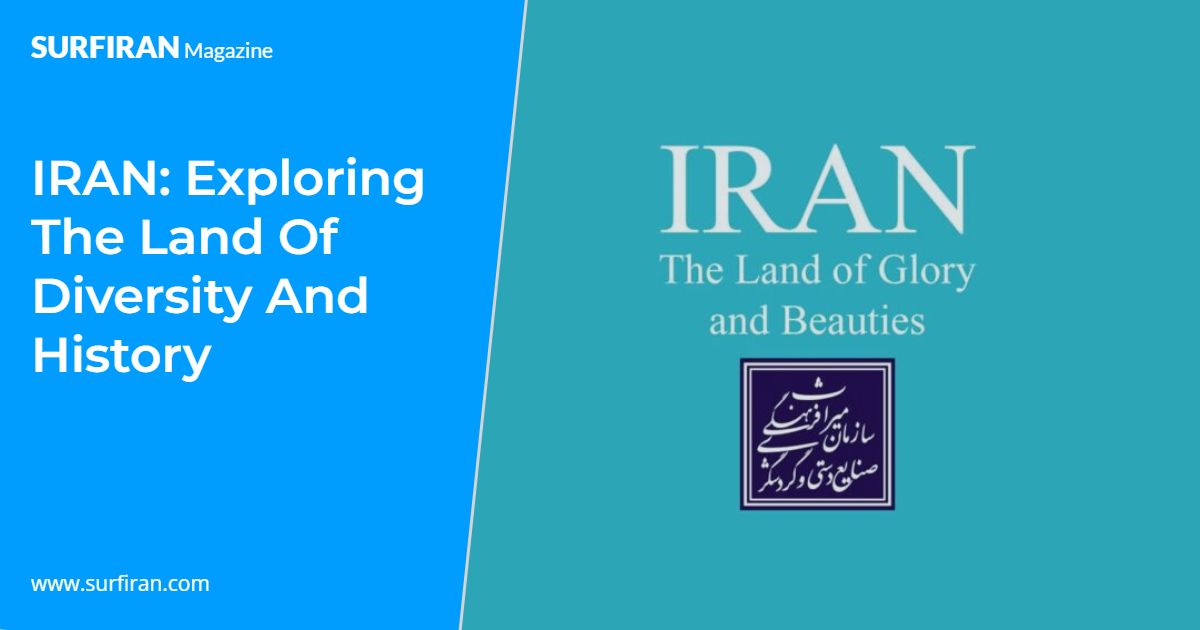 IRAN Exploring the Land of Diversity and History – SURFIRAN