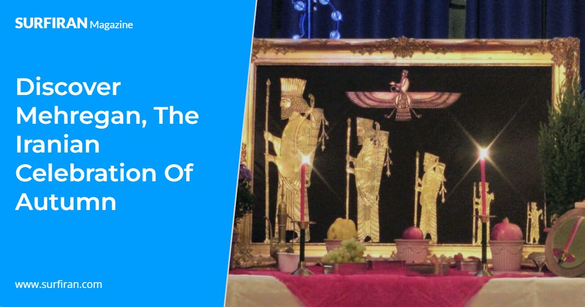 Mehregan, the Iranian Celebration of Autumn – SURFIRAN