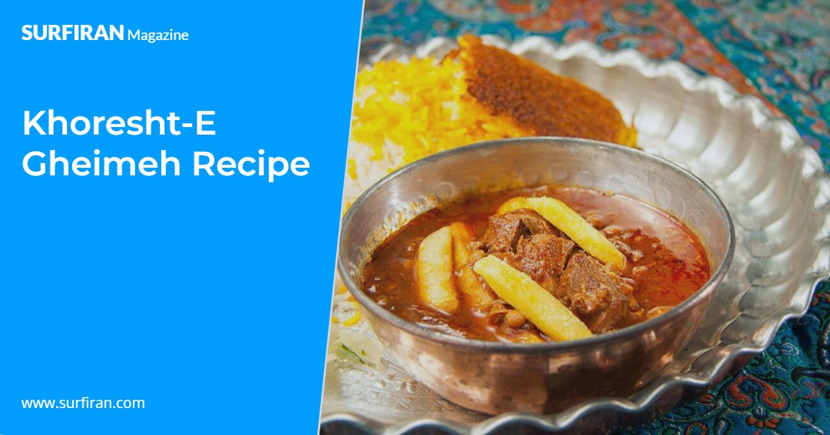 Khoresht-e Gheimeh Recipe – SURFIRAN