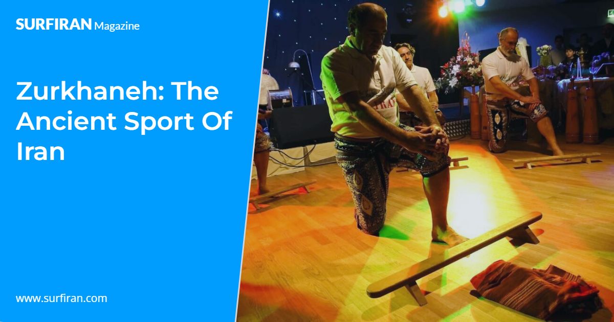 Zurkhaneh The Ancient Sport of Iran – SURFIRAN