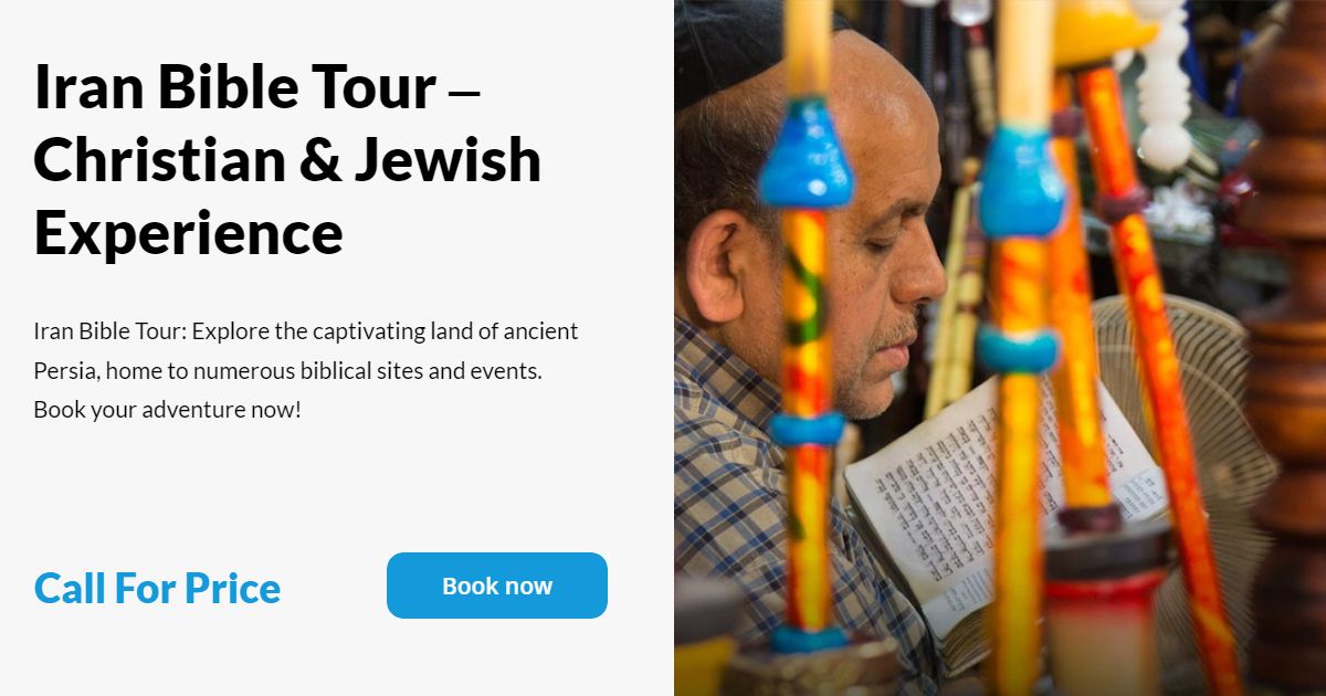 Iran Bible Tour ‒ Christian & Jewish Experience – SURFIRAN
